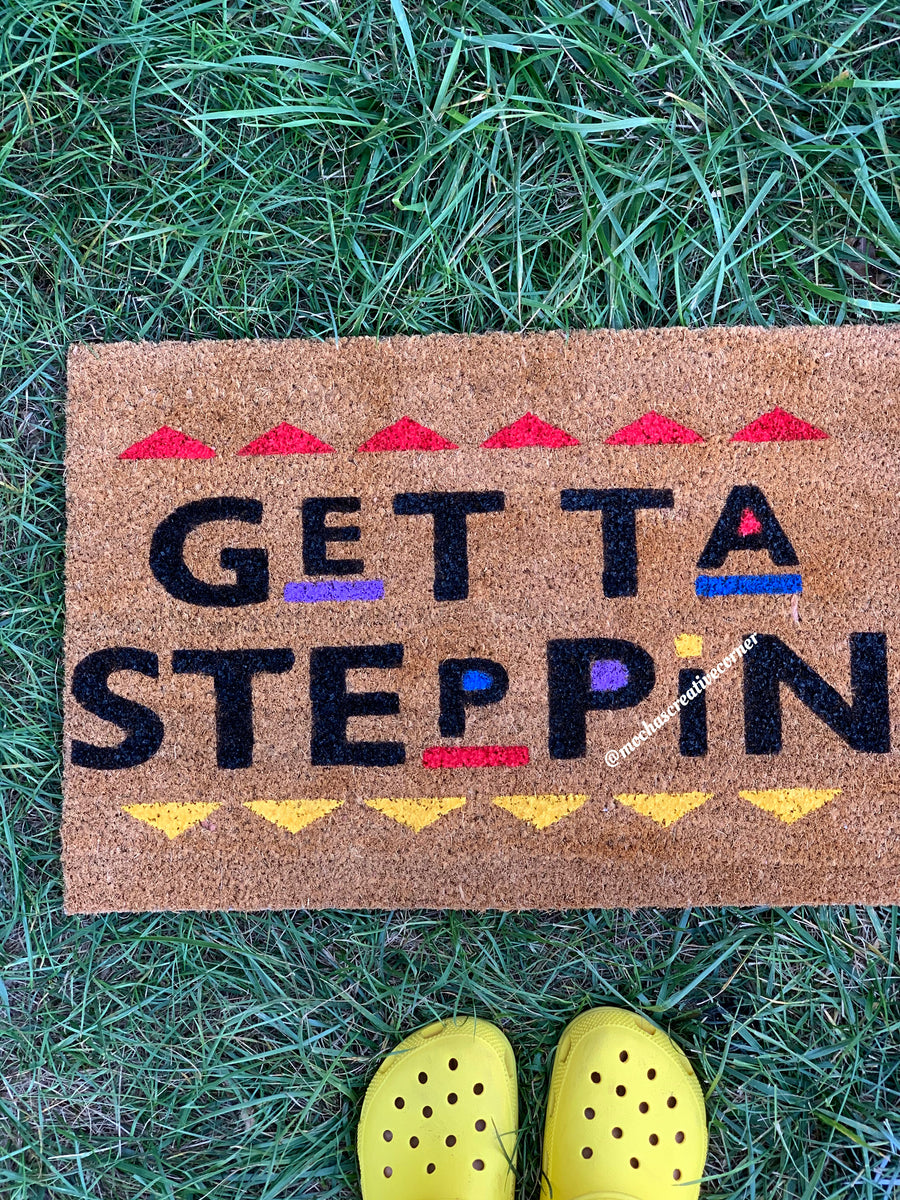 Get Ta Steppin Outdoor Mat – Mocha's Creative Corner
